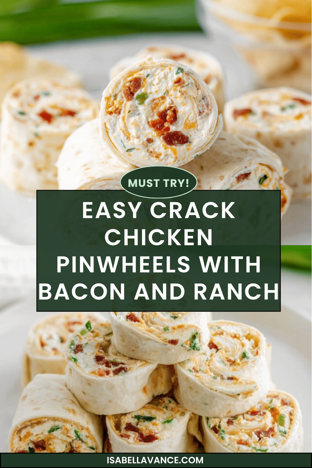 Crack Chicken Pinwheels with Bacon, Ranch & Cheese - Crowd-Pleasing ...